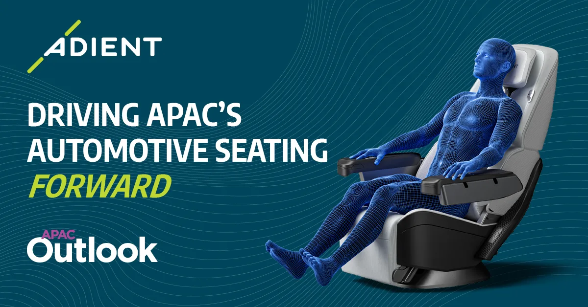 Adient : Driving APAC’s Automotive Seating Forward - APAC Outlook Magazine