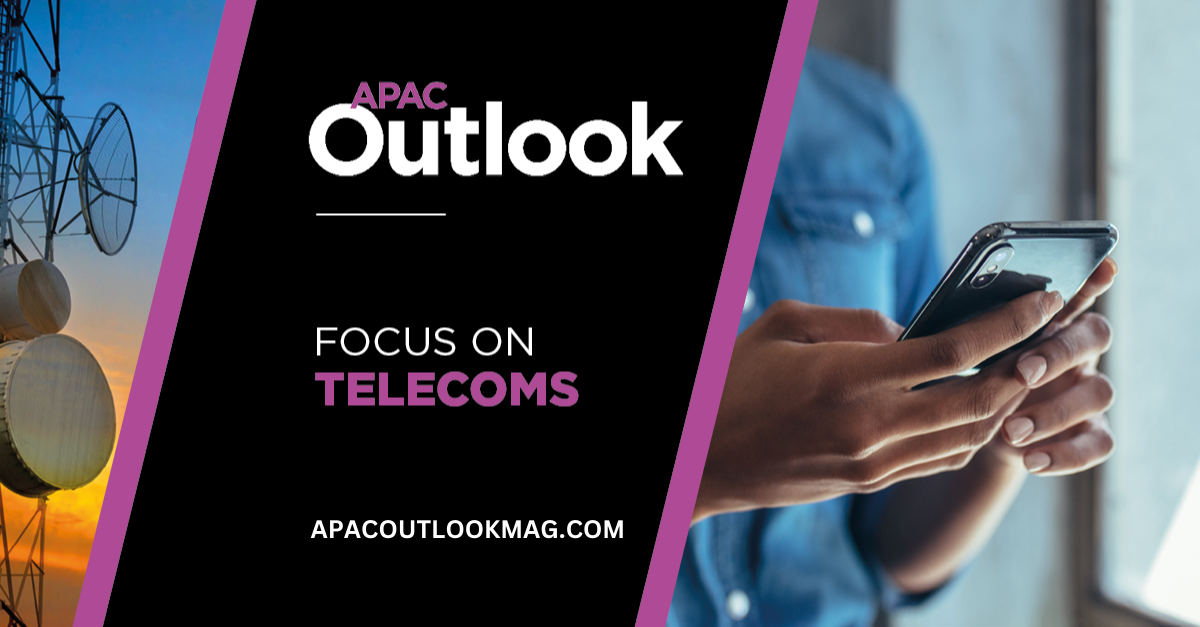 Telecoms | APAC Outlook Magazine