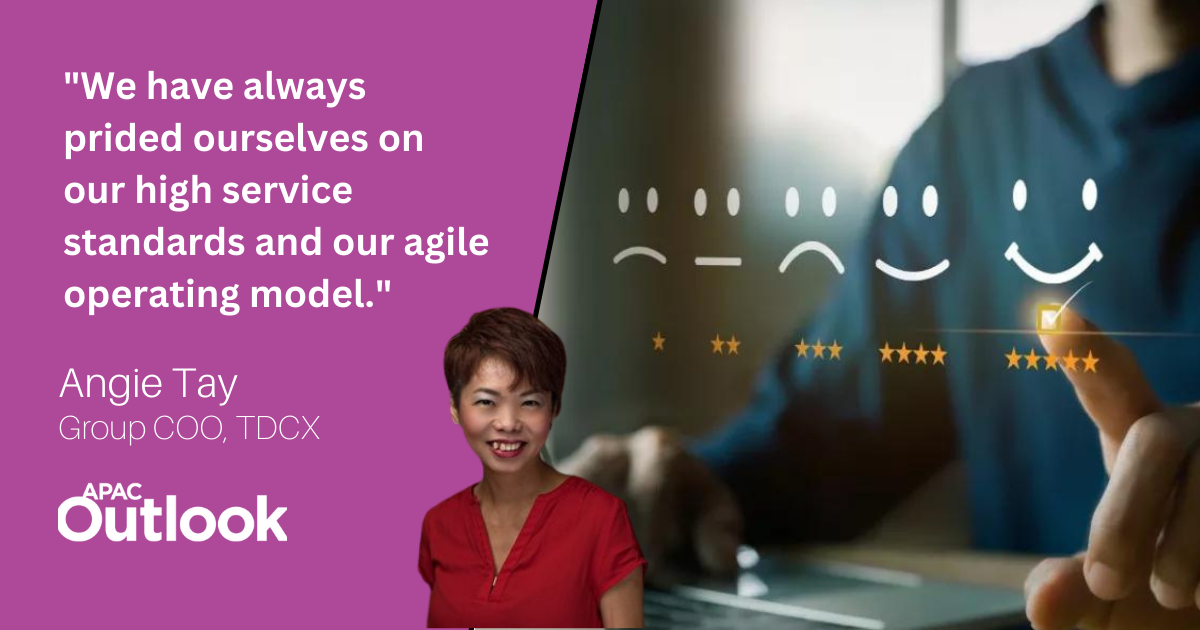 Transformative Customer Experience : Q&A with Angie Tay, Group COO, TDCX