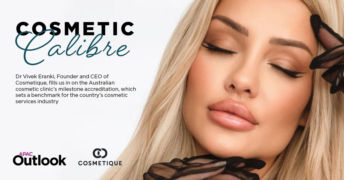 Cosmetique : Cosmetic Calibre - APAC Outlook Magazine