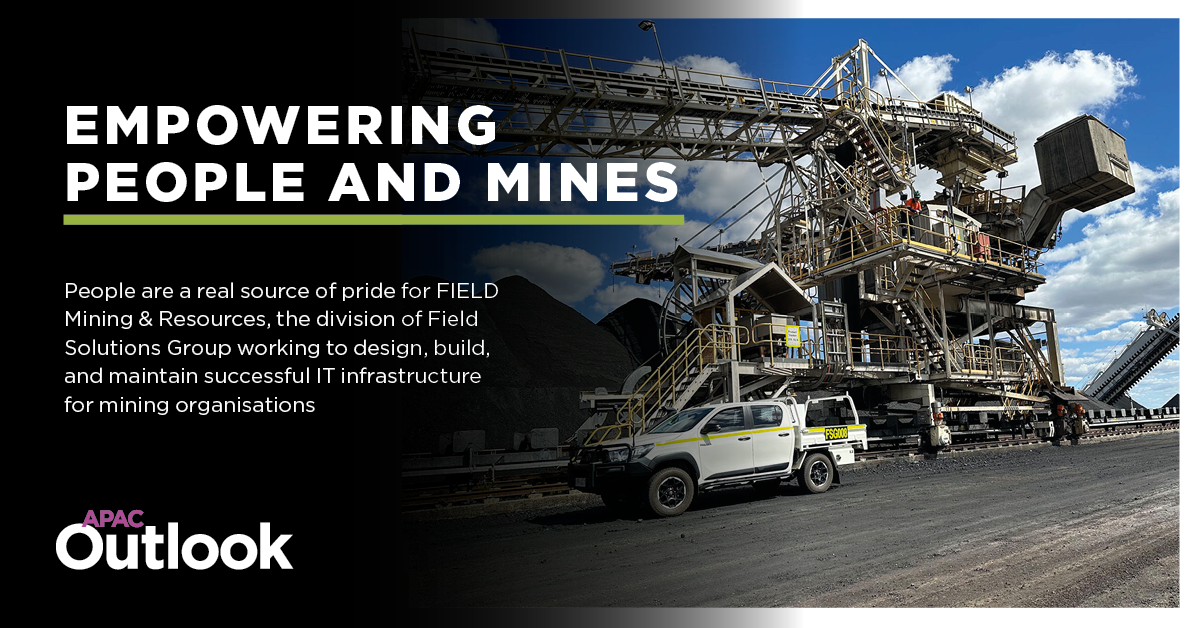 FIELD Mining & Resources : Empowering People and Mines - APAC Outlook ...