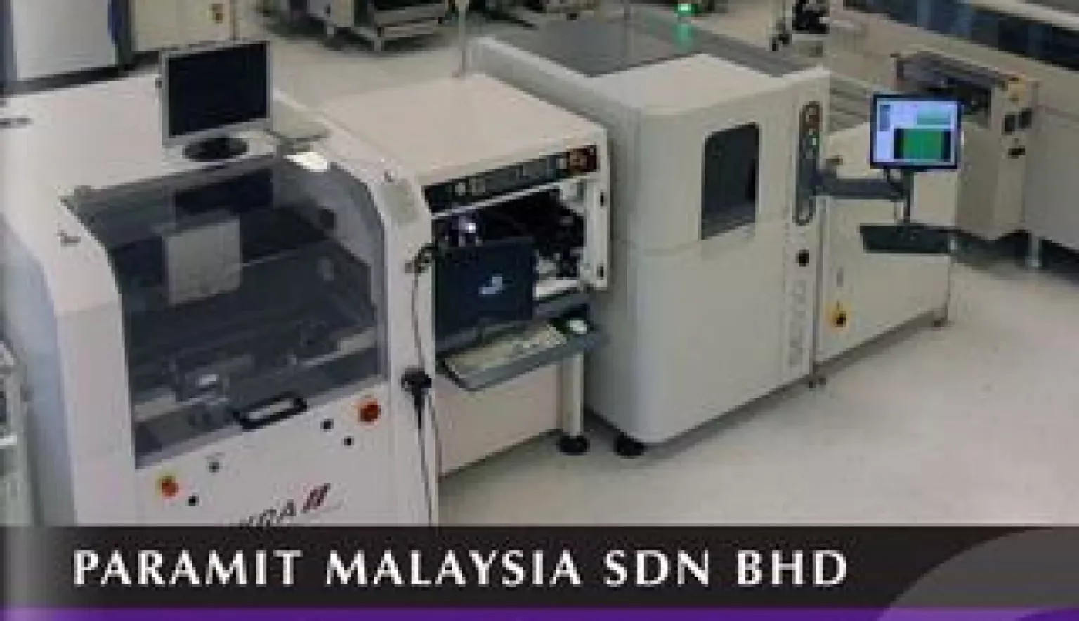 Paramit Malaysia Sdn Bhd : Delivering Peace of Mind - APAC Outlook Magazine